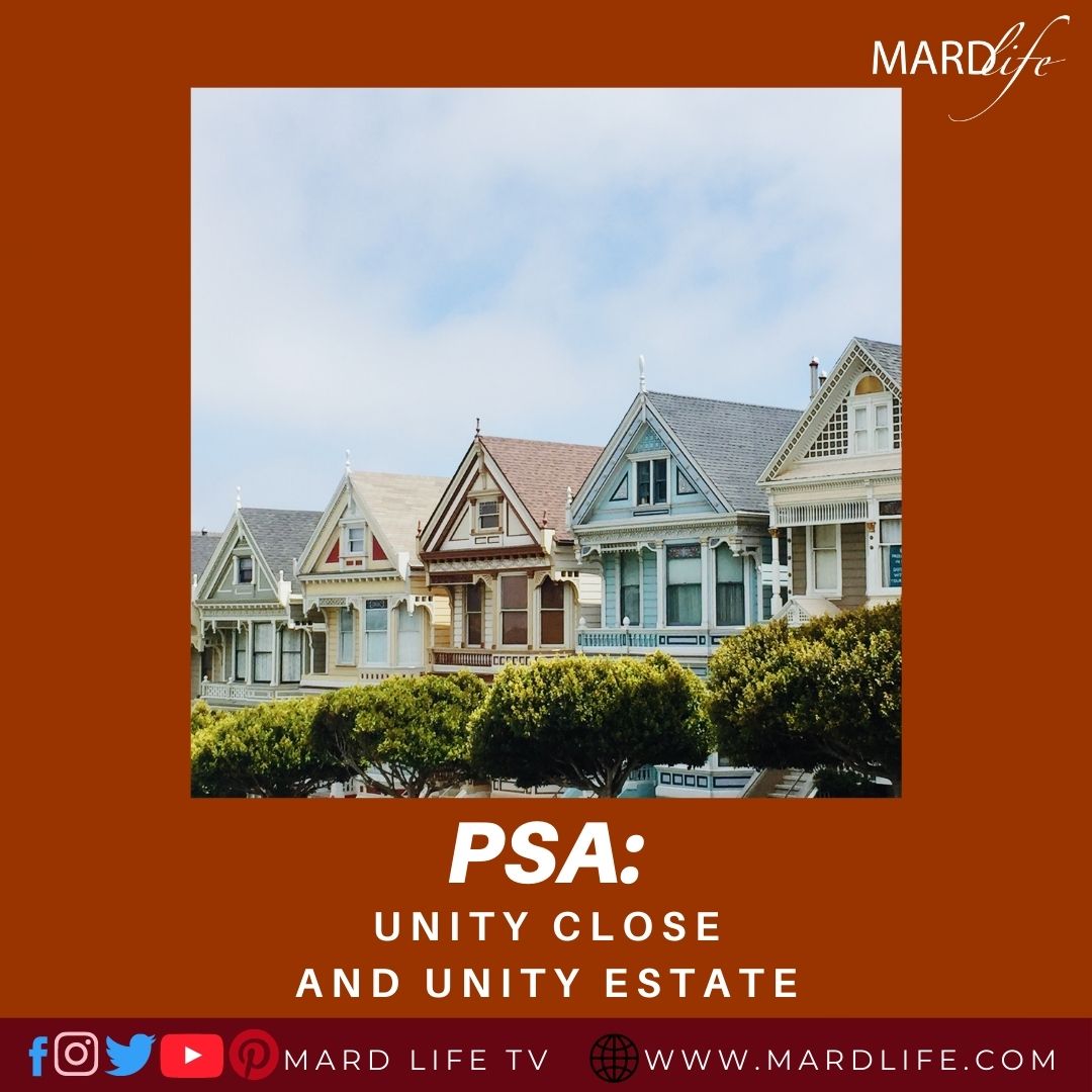 PSA: Unity Close And Unity Estate - MARD LIFE